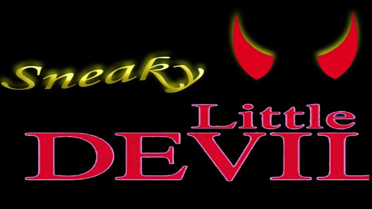 Sneaky Little Devil - YouTube