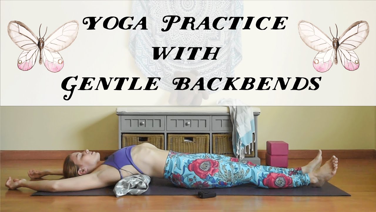 Yoga Practice with Gentle Backbends - Hatha Yoga Beginner Backbends ...