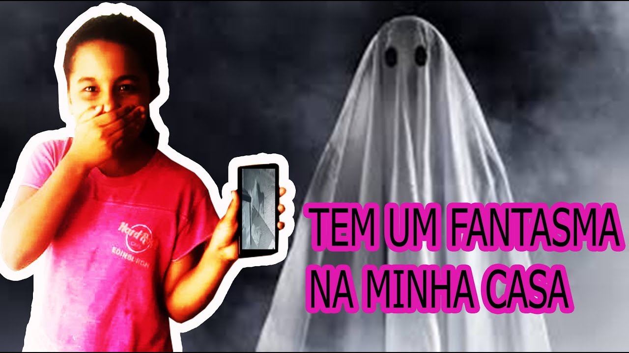 TEM UM FANTASMA NA MINHA CASA - YouTube