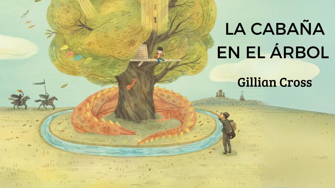 LA CABAÑA EN EL ÁRBOL - Gillian Cross - AUDIOLIBRO - YouTube
