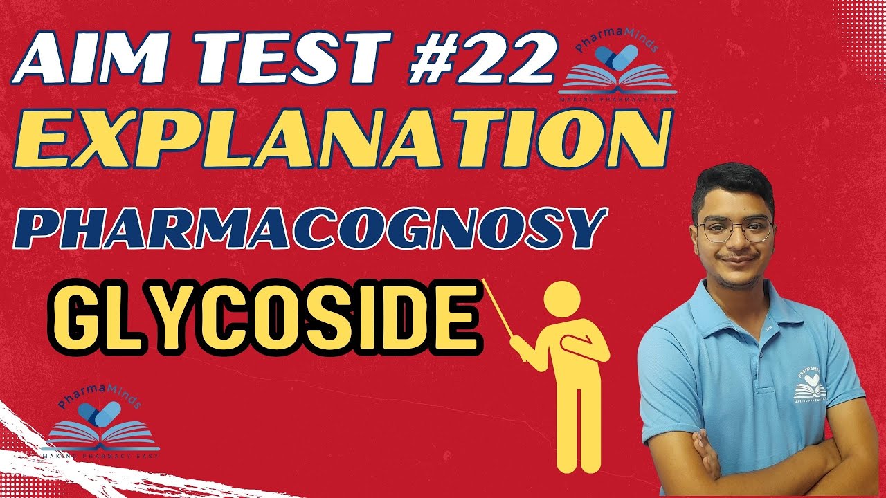 AIM Test 22 Explanation - GLYCOSIDE | Pharmacognosy | GPAT Test Series ...