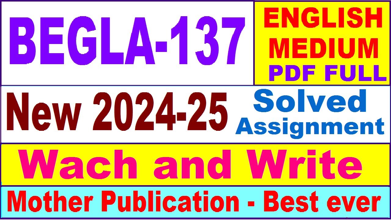 BEGLA 137 solved assignment 2024-25 in English || begla 137 solved assignment 2025 || begla137 ...