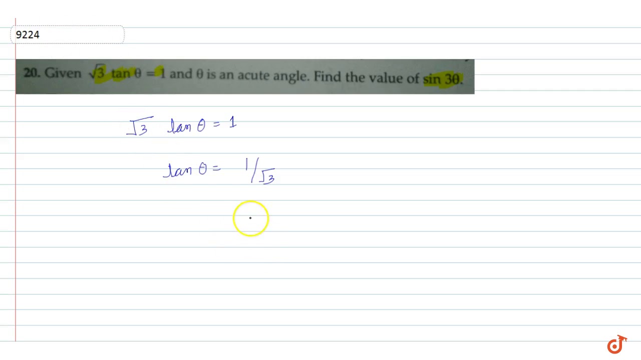Given `sqrt3 tan theta = 1 and theta` is an acute angle. Find the value ...