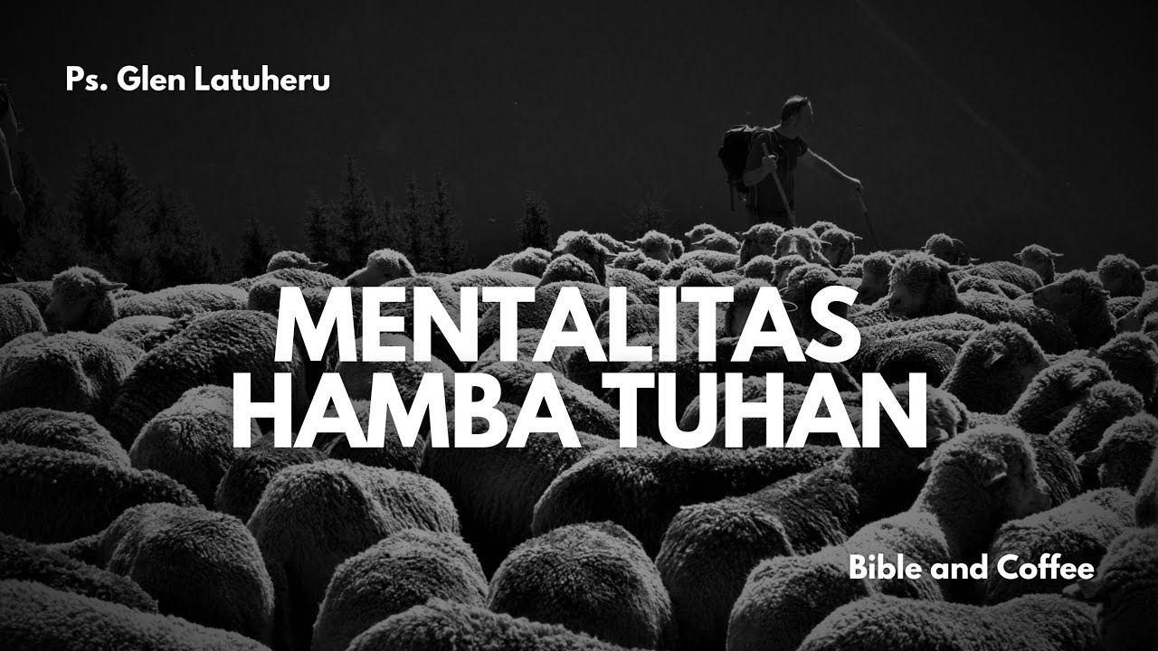 Renungan Sabtu 3 Agustus 24 "MENTALITAS HAMBA TUHAN" - YouTube