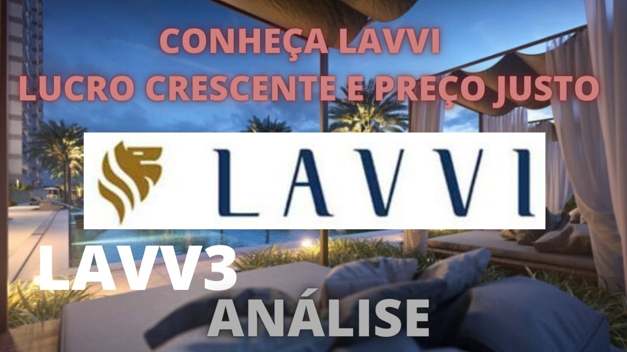 LAVVI EMPREENDIMENTOS IMOBILIARIOS - LUCRO E RECEITAS CRESCENDO E AÇÃO ...