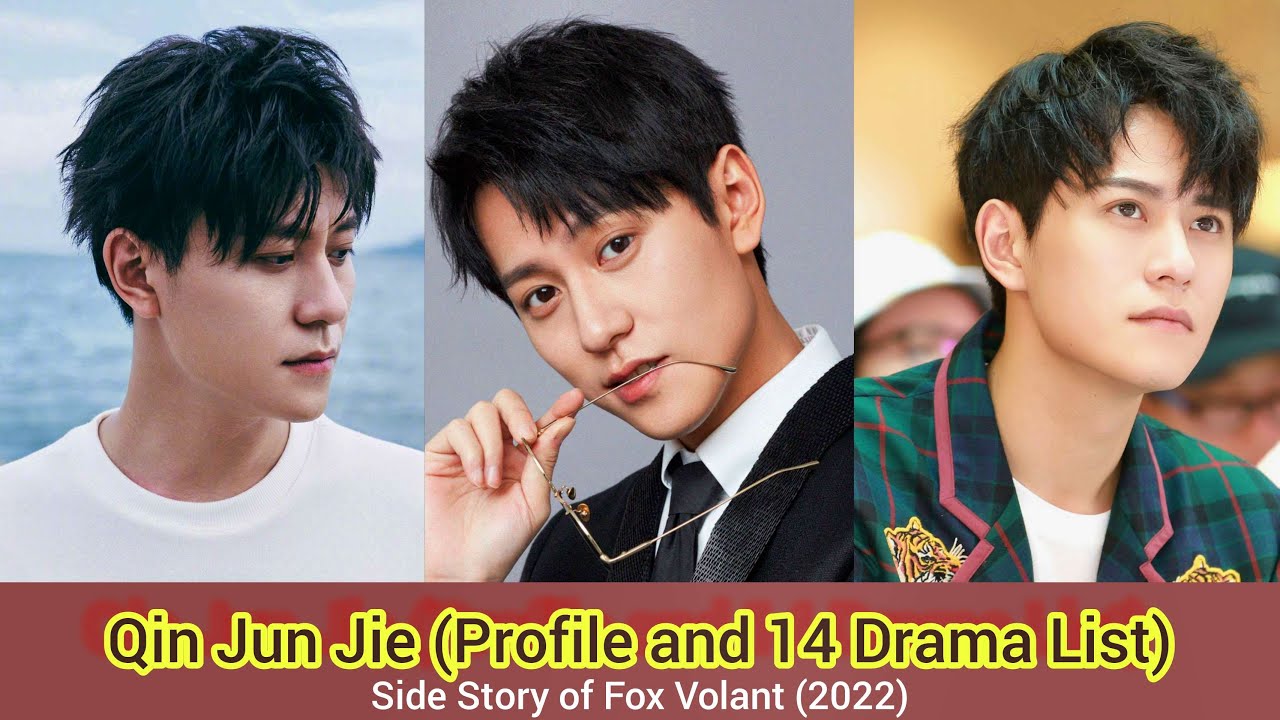 Qin Jun Jie 秦俊杰 (Profile and Drama List) Side Story of Fox Volant (2022 ...