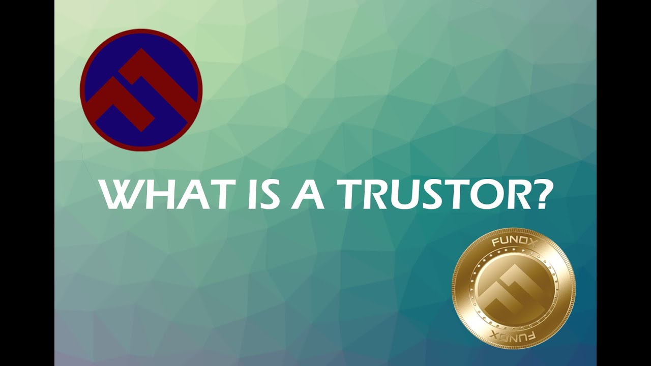 What is a TRUSTOR - YouTube