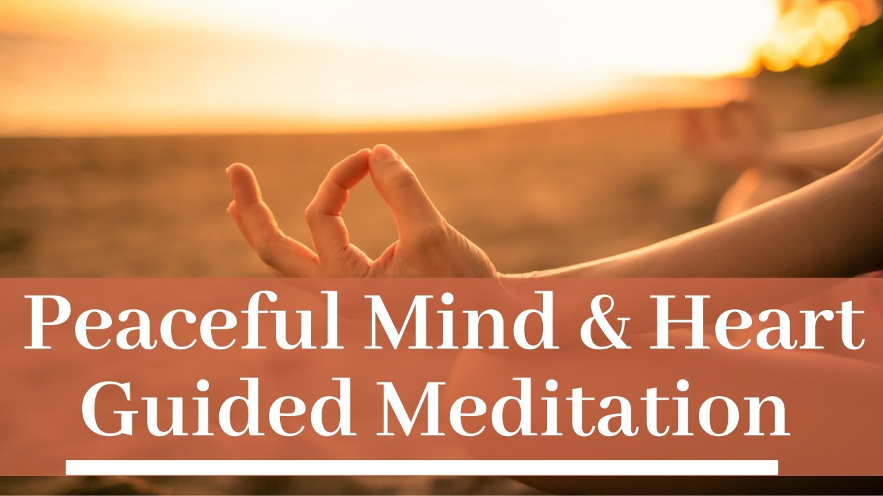 20 Minute Guided Meditation | Peaceful Mind & Heart - YouTube