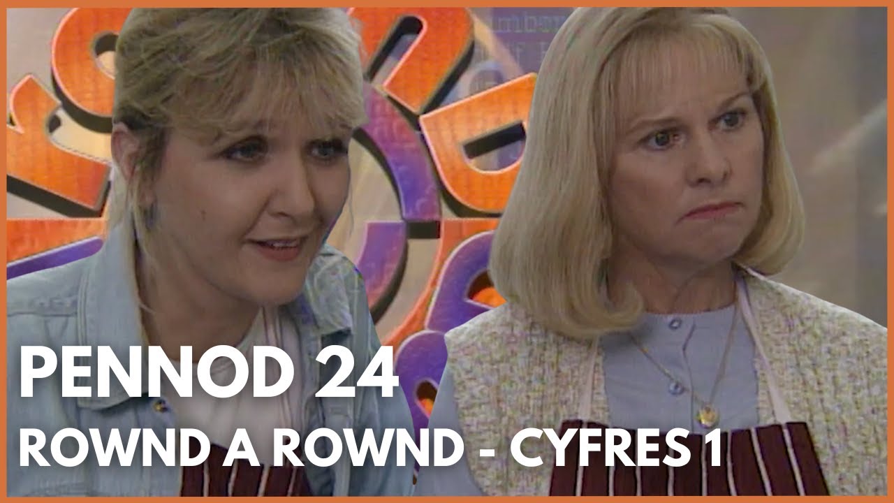 Rownd a Rownd - Cyfres 1 | Pennod 24 - YouTube
