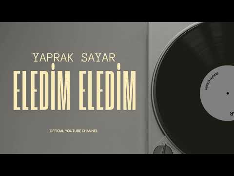 Yaprak Sayar - Eledim Eledim