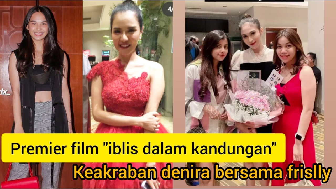 PREMIER FILM IBLIS DALAM KANDUNGAN! DENIRA WIRAGUNA, SARAH BEATRIX ...