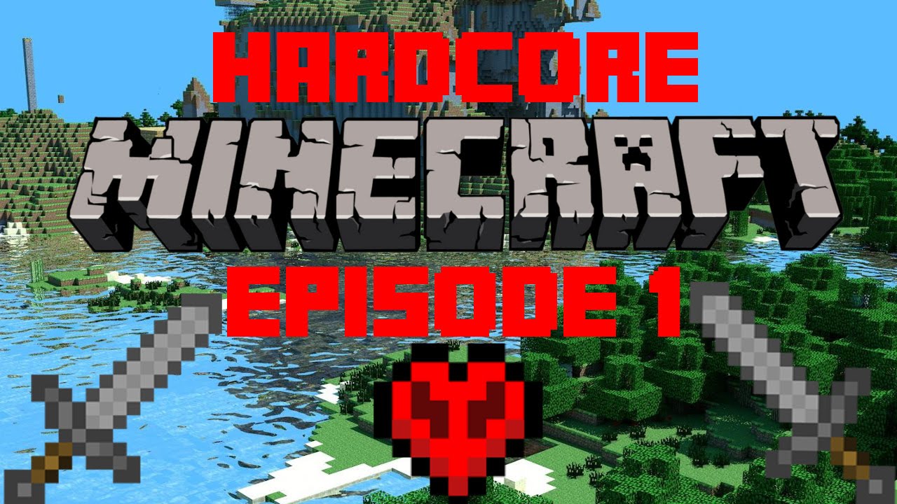 Minecraft Hardcore Mode | Here we Go! [1] - YouTube