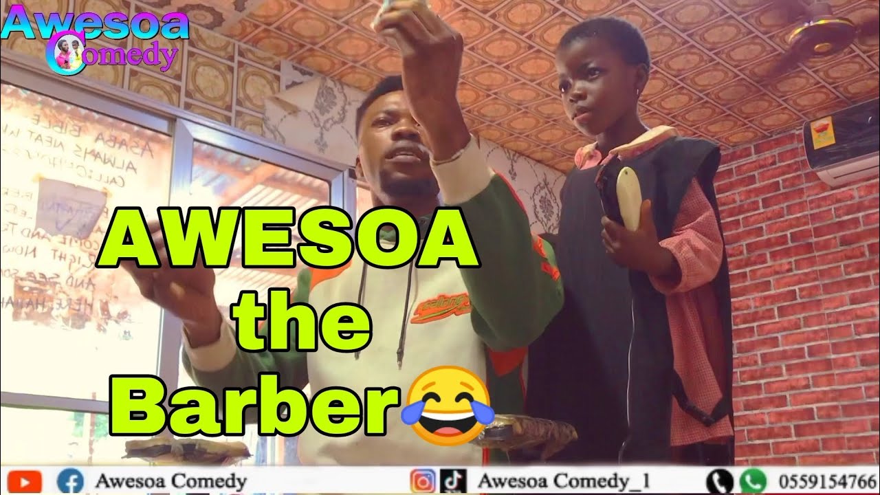 Awesoa the Wicked barber😂😂😂😂 #Awesoacomedy - YouTube