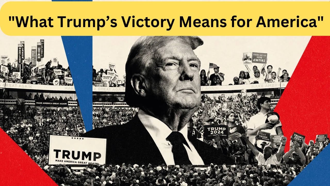 What Trump’s Victory Means for America? - YouTube