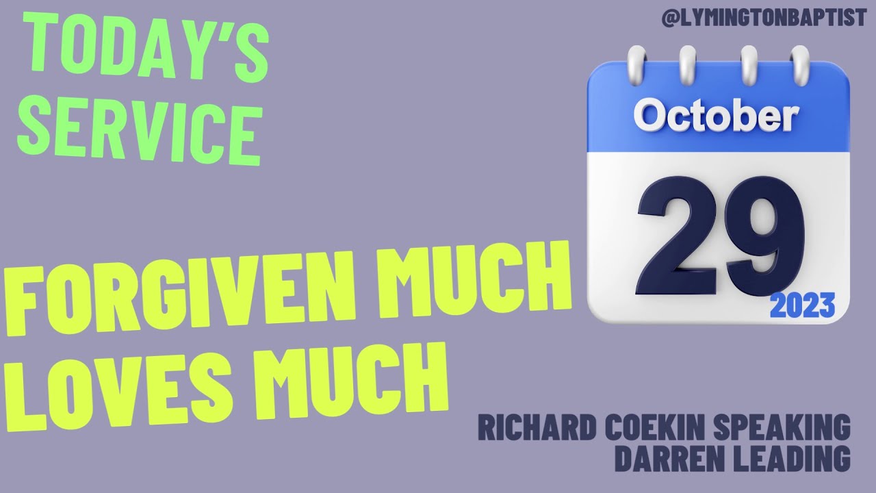 October 29 - Forgiven much, Loves much - YouTube