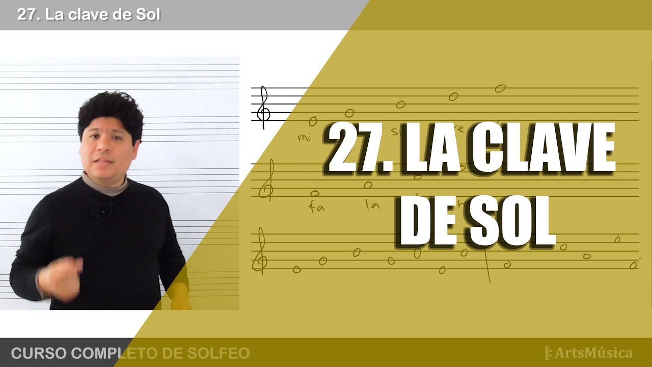 27. CURSO COMPLETO DE SOLFEO ♬: LA CLAVE DE SOL - YouTube