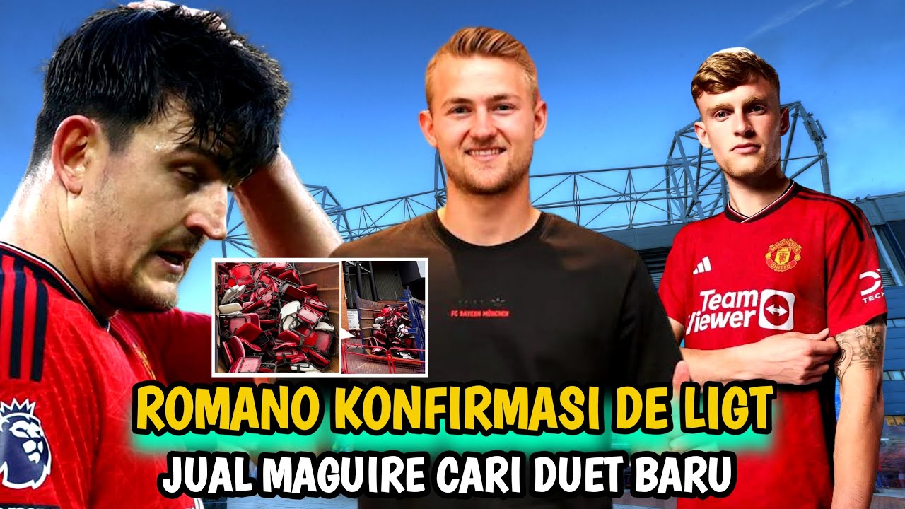 ALHAMDULILLAH Romano Konfirmasi Transfer De ligt👍Jual Maguire demi duet ...