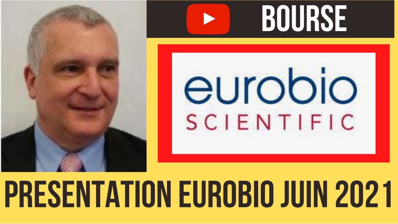INVESTIR DANS LES SMALL CAPS - EUROBIO SCIENTIFIC - PRESENTATION JUIN ...