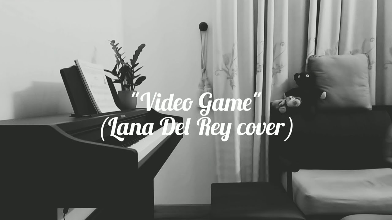 Video Games (practice session) - YouTube