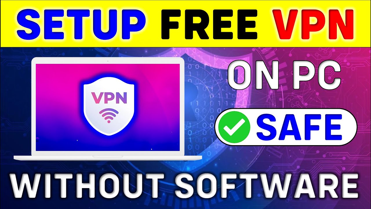 How to SETUP Free VPN On Windows 11 & 10 | Best Free VPN For PC 🔥 Free ...