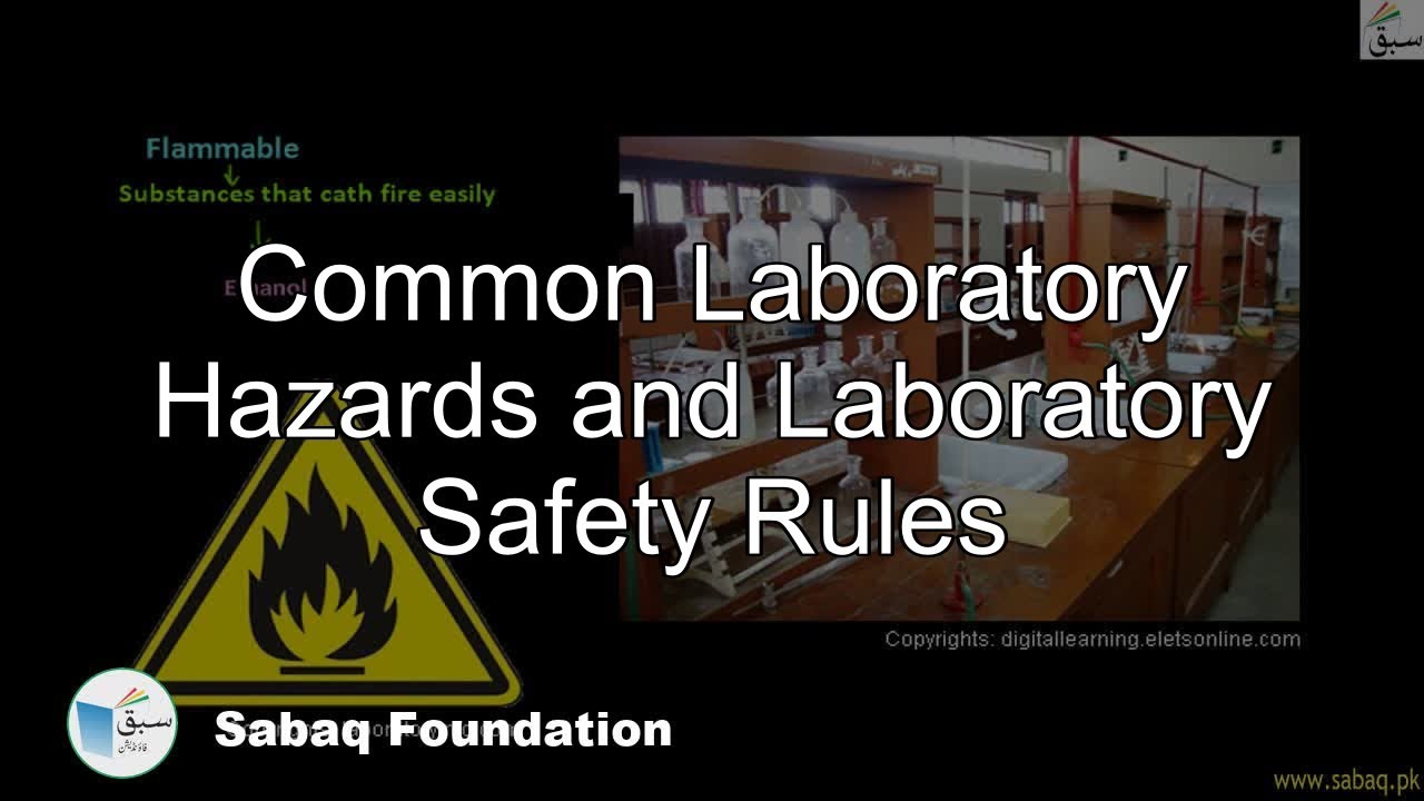 Common Laboratory Hazards and Laboratory Safety Rules, General Science ...