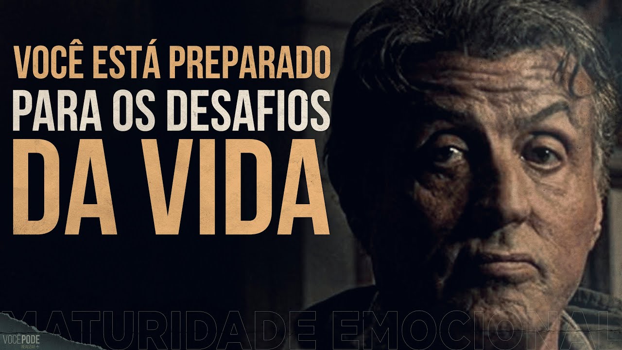 VOCÊ TEM MATURIDADE EMOCIONAL PARA OS DESAFIOS DA VIDA? (Motivação ...