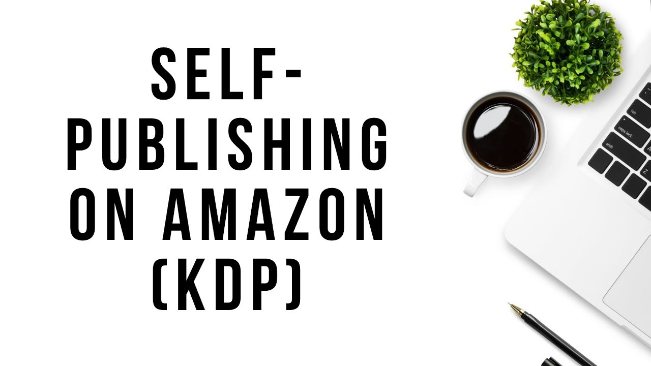 How To Self Publish On Kdp Paperback Kindle Direct Publishing