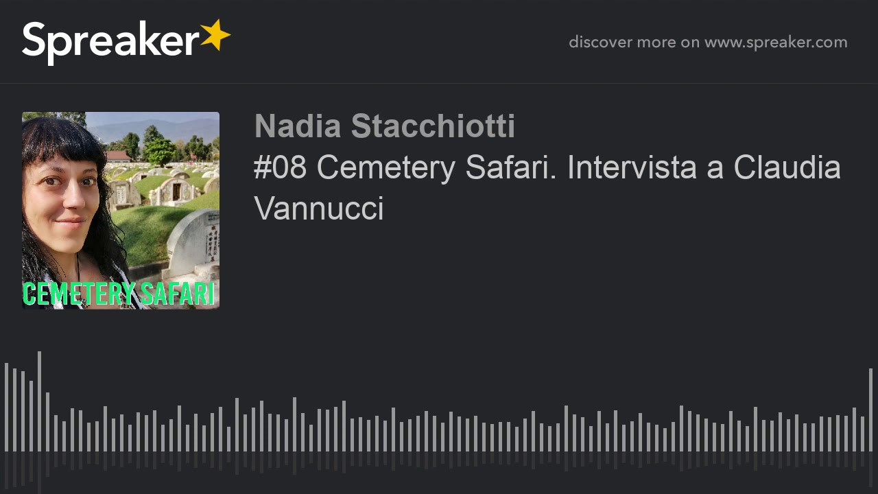 #08 Cemetery Safari. Intervista a Claudia Vannucci - YouTube