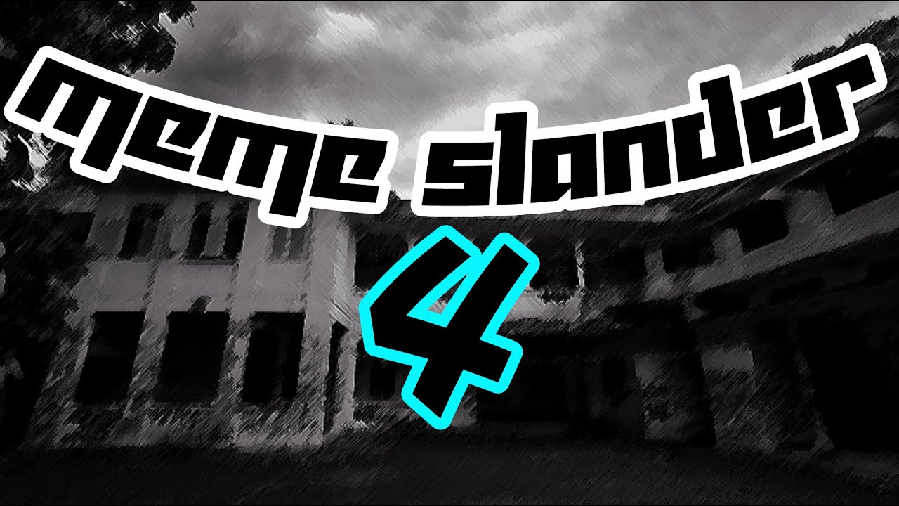 Meme Slander 4 - YouTube