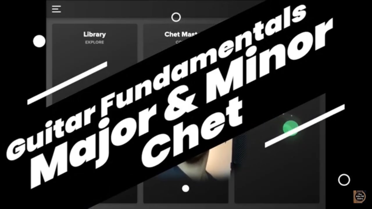 Guitar Fundamentals- Major & Minor- Practice with chet - YouTube