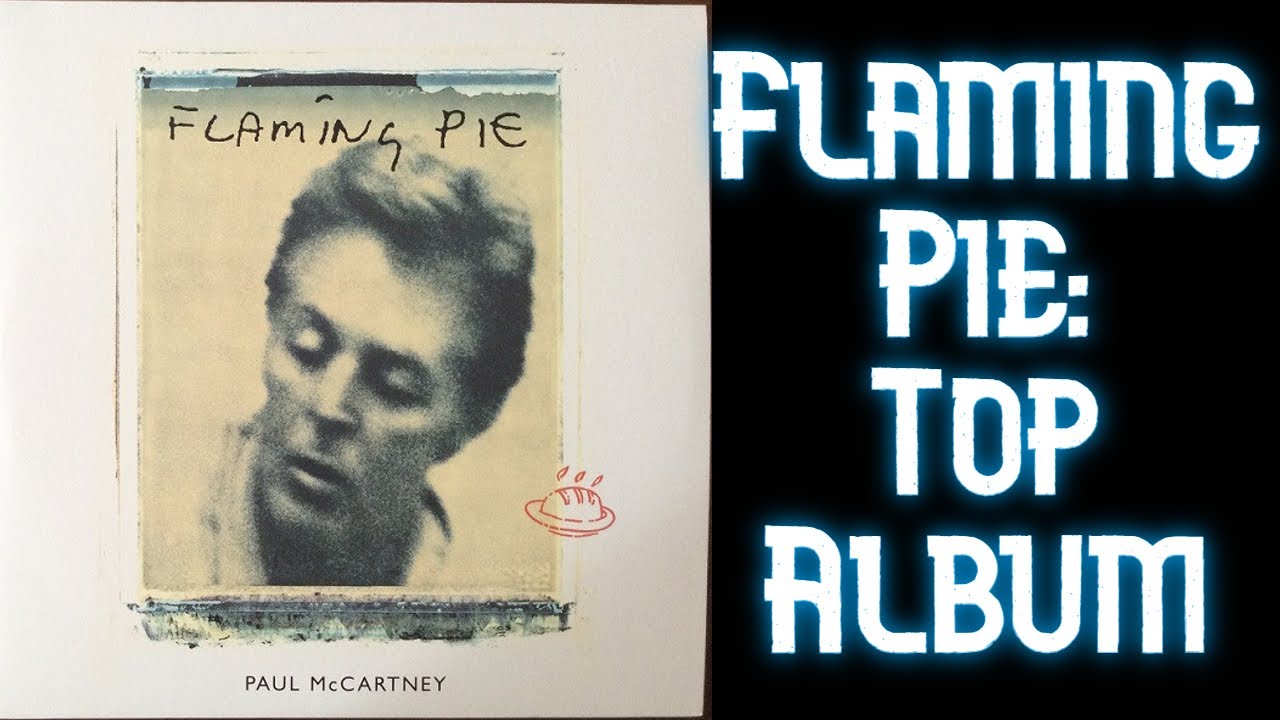 Flaming Pie: Top Album ¡Canciones de peor a mejor! - YouTube