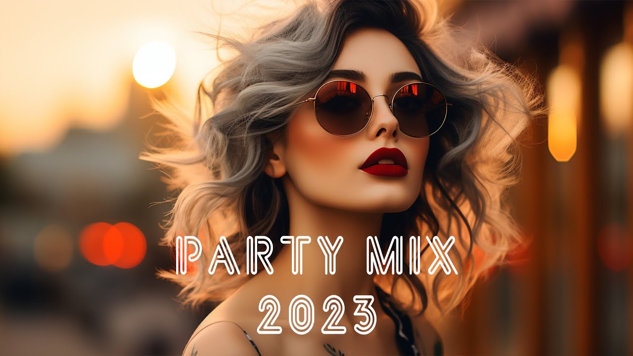 DANCE REMIX 2023 🔥 Mashups & Remixes Of Popular Songs 🔥 DJ Remix Club ...