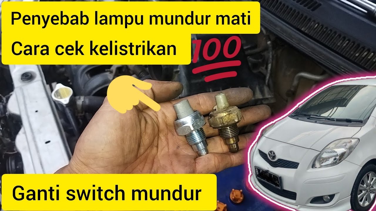 CARA CEK LAMPU MUNDUR MATI, GANTI SWITCH LAMPU MUNDUR TOYOTA VIOS - YouTube