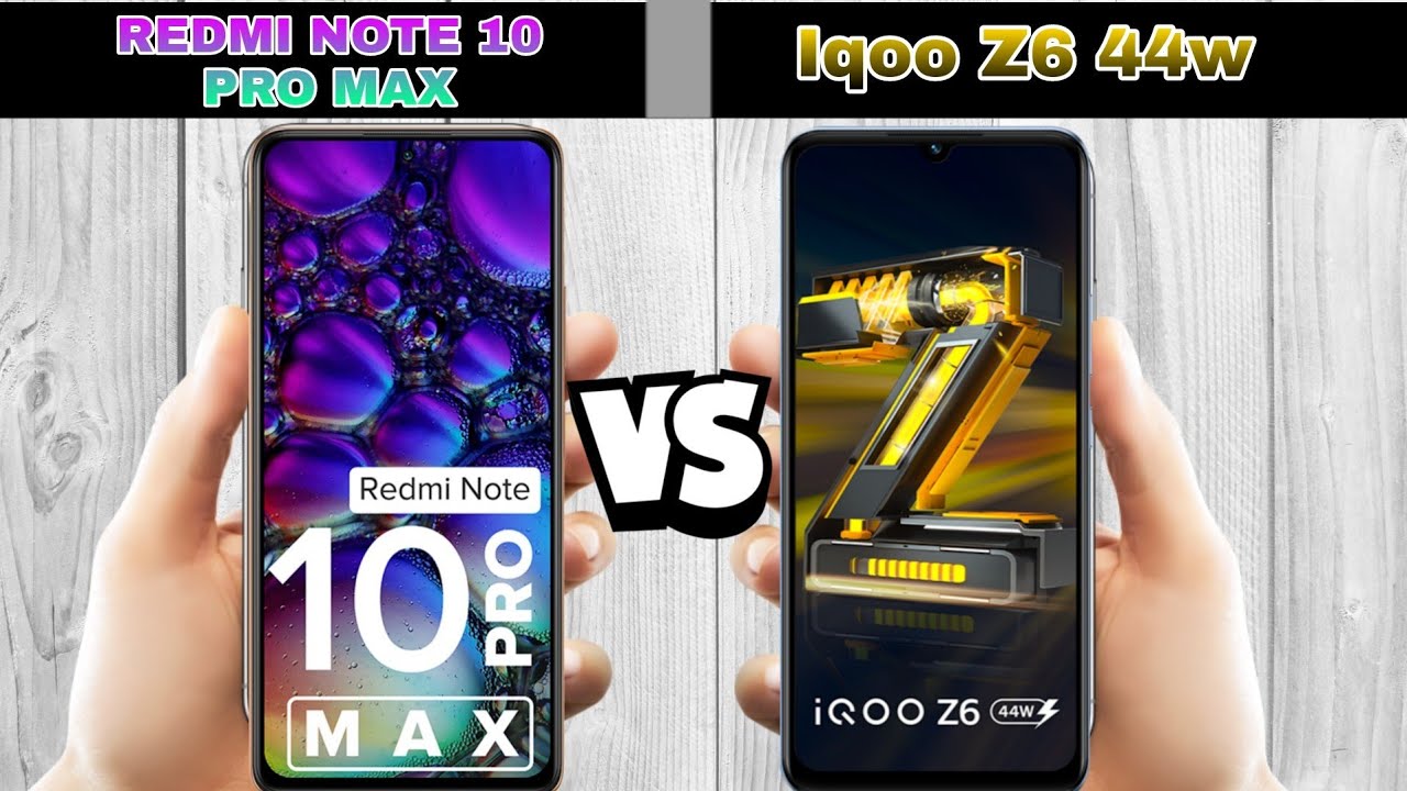redmi note 10 pro max vs iqoo z6 44w full comparison. - YouTube