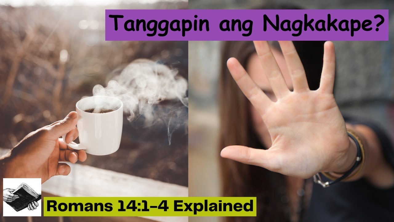 Coffee Drinking Among SDA's; Tanggapin ang Nagkakape? Romans 14:1-4 ...
