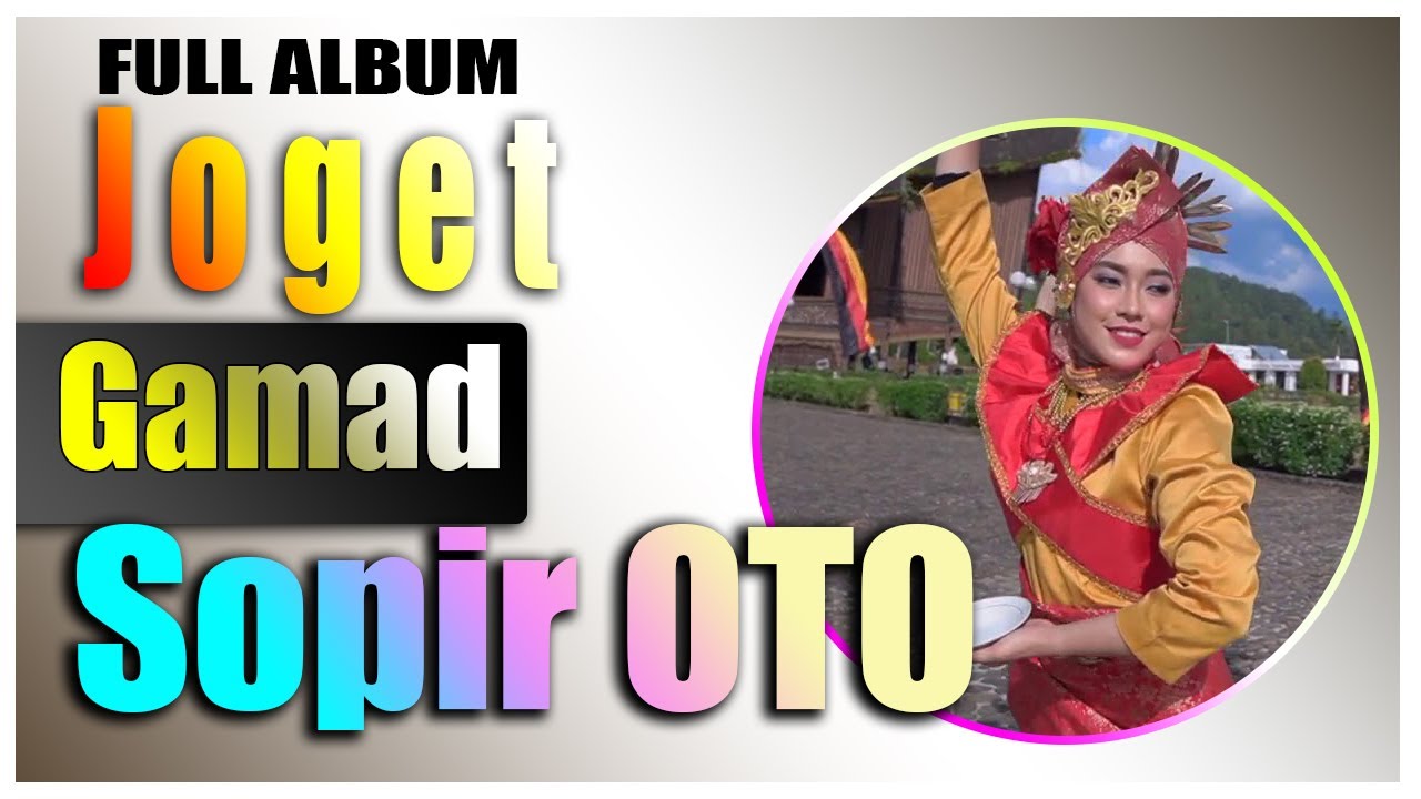 Joget GAMAD SOPIR OTO 20 lagu minang terbaik - YouTube