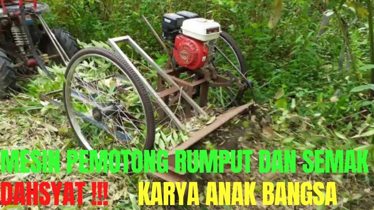 MESIN PEMOTONG RUMPUT DAN SEMAK BELUKAR DAHSYAT !!! || KARYA ANAK ...