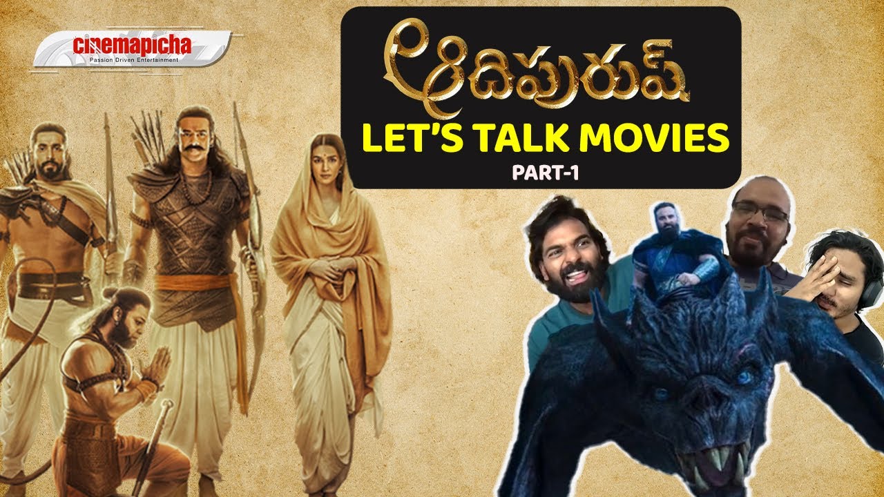 Let's Talk Movies Adipurush | Part 1 | Cinemapicha - YouTube