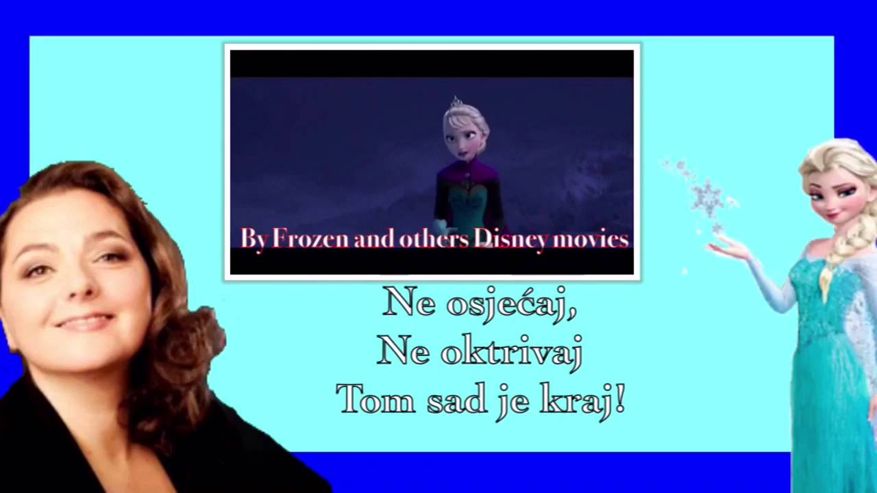 Let it go in Croatian-POP version-with Subtitles -(Puštam sve ...