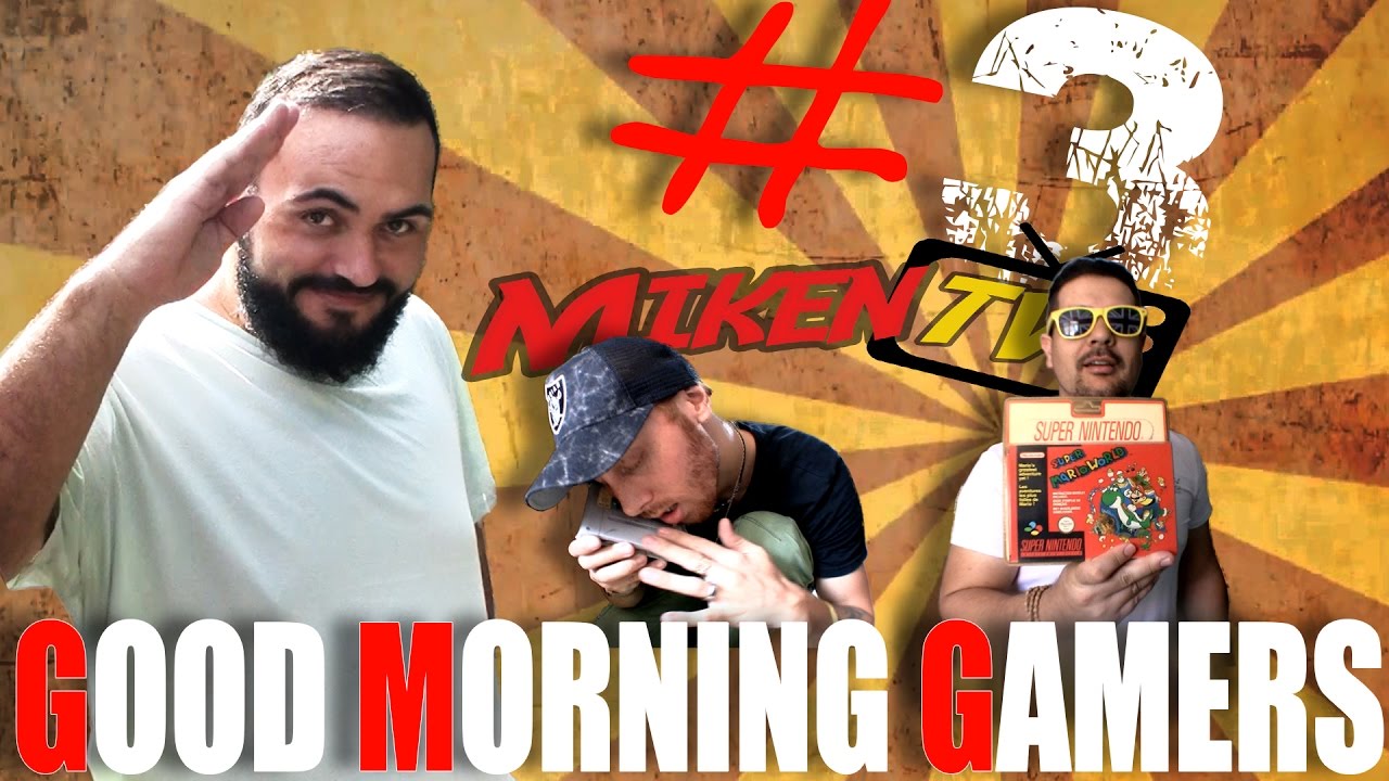 GOOD MORNING GAMERS #3 - YouTube