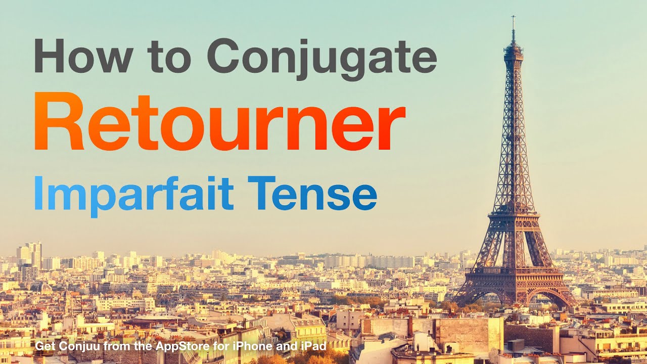 How to conjugate Retourner (to return ) in Imparfait tense. - YouTube