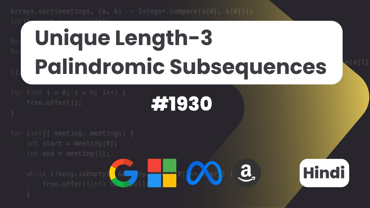 Unique Length-3 Palindromic Subsequences | Leetcode 1930 | DSA | HIndi Explain | Code With ...
