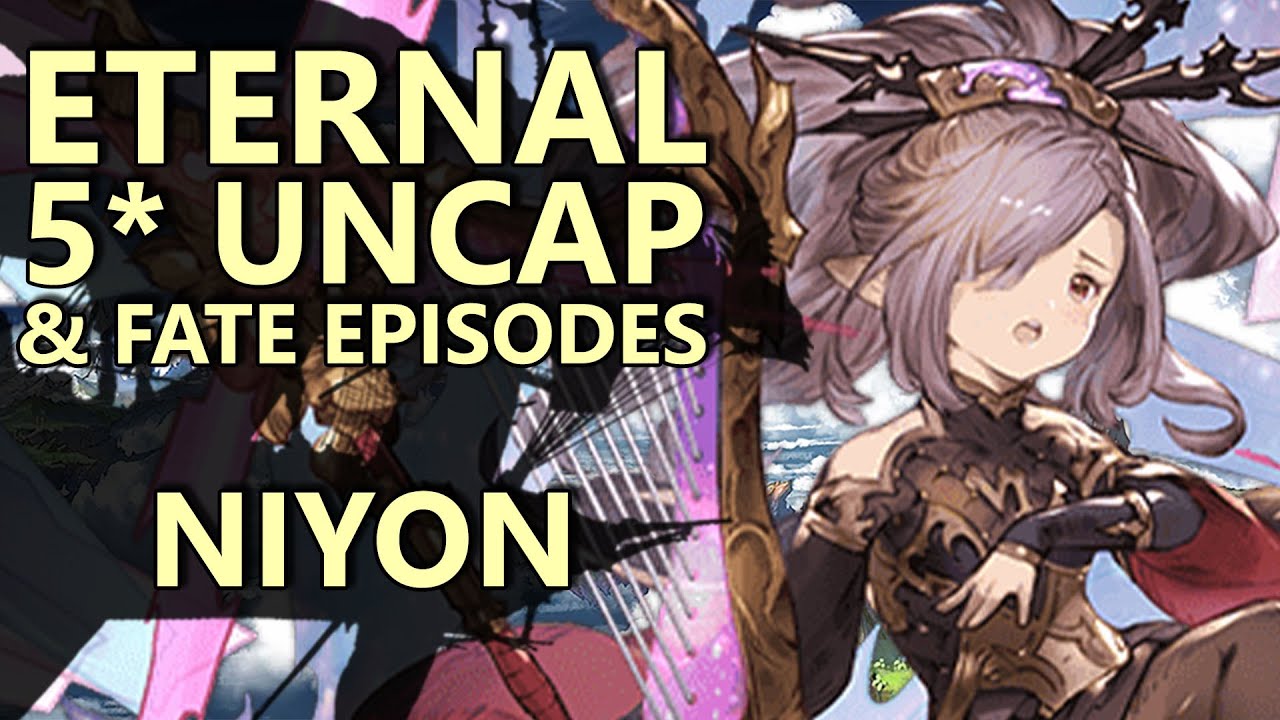 Niyon 5* Uncap lv 80 and 100 Fate Episodes - Granblue Fantasy - YouTube