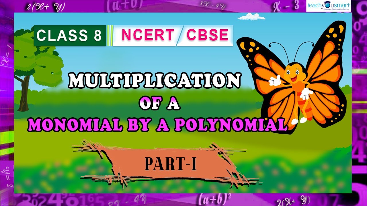 Algebraic Expressions & Identities| Multiplication of Monomial by a ...