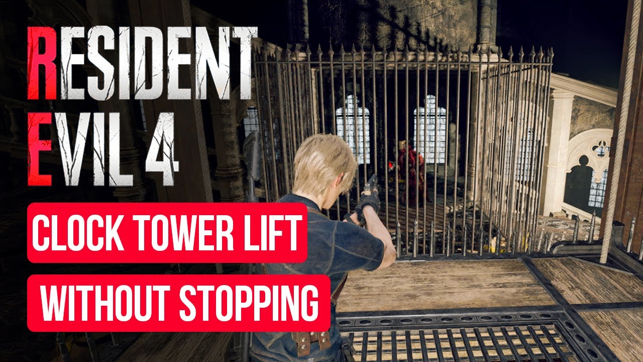 Resident Evil 4 Remake | Chapter 12 | Clock Tower Lift Without Stopping ...