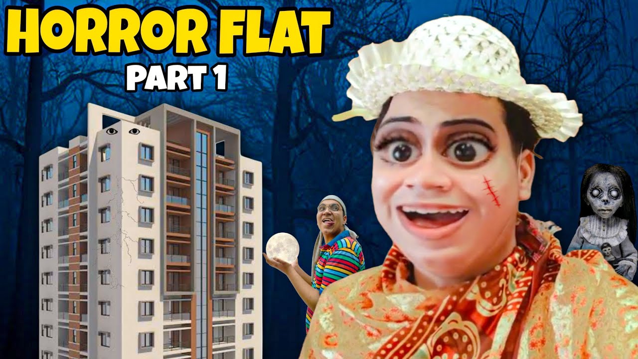 The Horror Flat Funny Comedy Video Part 1 - YouTube