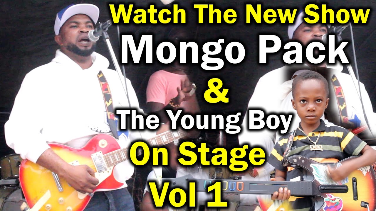 Watch The New Show MONGO PACK & The Young Boy On Stage Vol 1 - YouTube