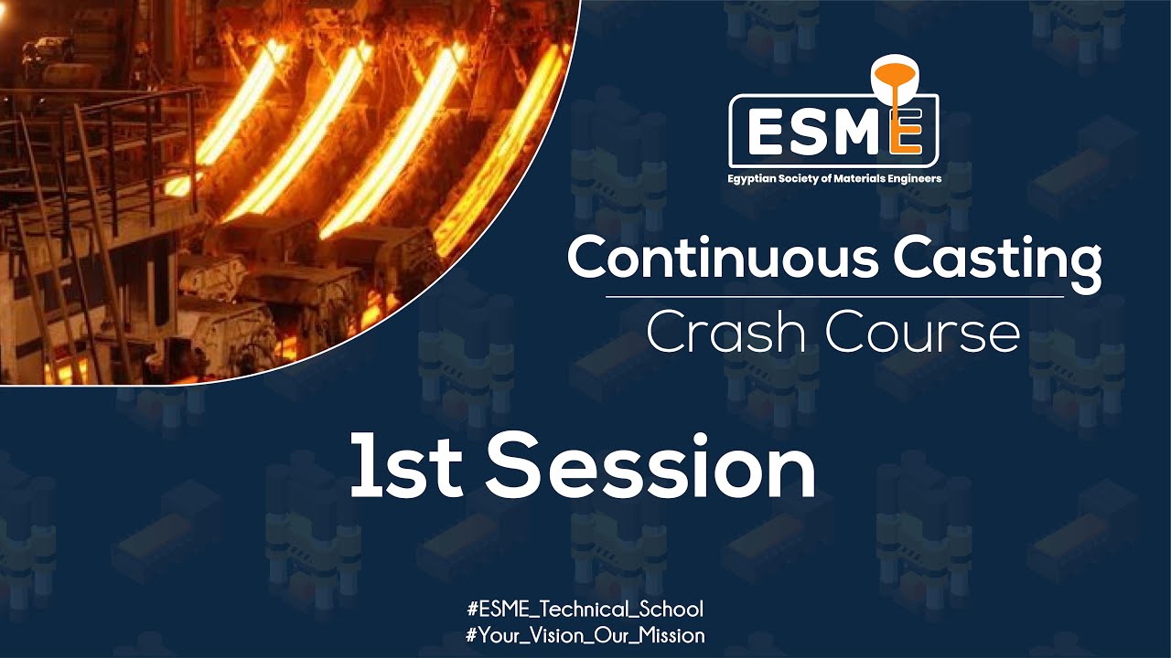 1st Session | Continuous Casting | Crash Course - YouTube