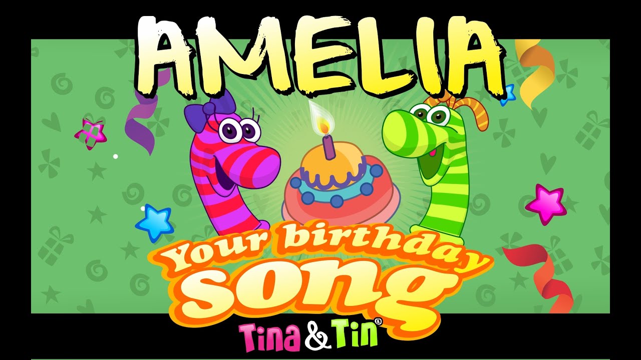 Tina & Tin Happy Birthday AMELIA (Personalized Songs For Kids) # ...