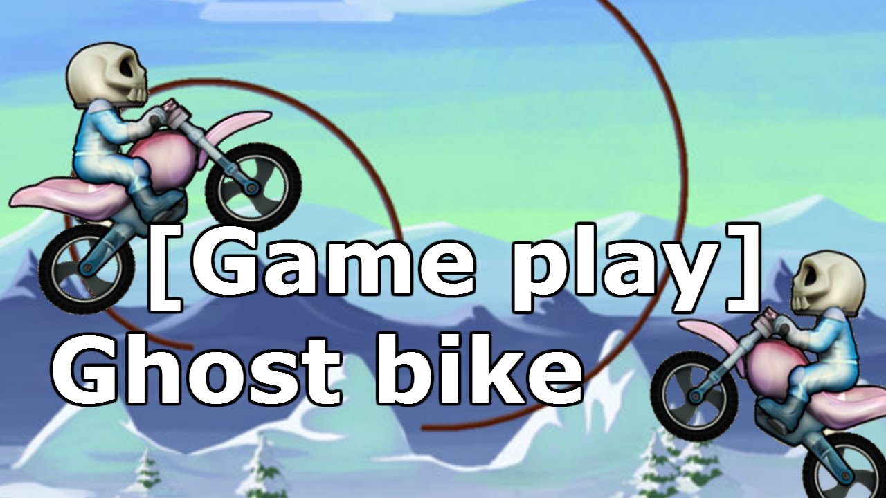 [Game-Play] Ghost Bike - Bikerace - Awesome Runs - YouTube